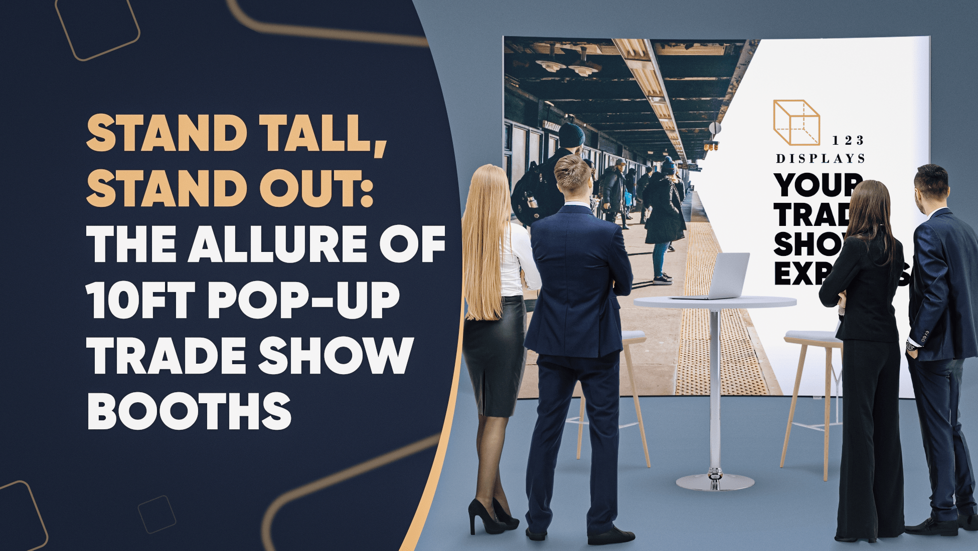 Stand Tall, Stand Out: The Allure of 10ft Pop-Up Trade Show Booths ...